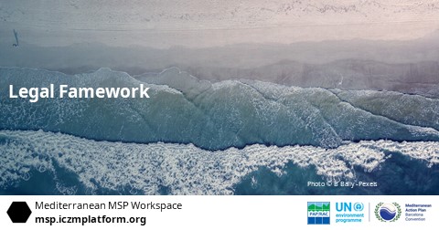 Mediterranean MSP Workspace | Legal Framework